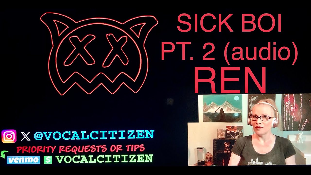 REN - SICK BOI Pt 2 reaction - YouTube