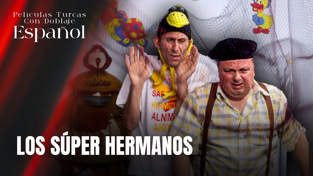Los Súper Hermanos - Película Turca Doblaje Español - Süper Kardeşler ...