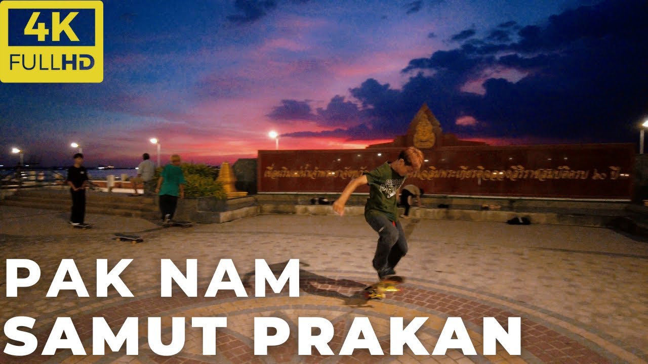 【4K】Walk in PAK NAM RIVERSIDE at SAMUT PRAKAN, THAILAND |夕阳无限好泰国北榄PAK ...