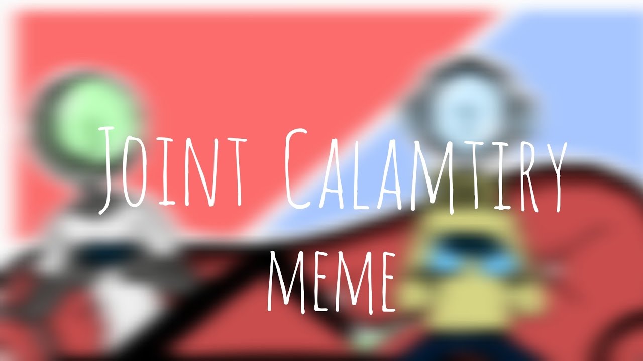 Joint Calamtiry meme (Знакомьтесь Боб) - YouTube