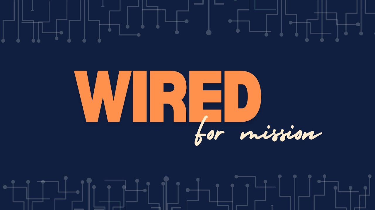 WIRED FOR MISSION - 09/01/2024 - YouTube