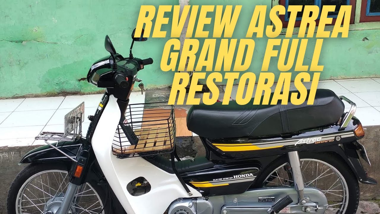 Honda astrea grand bulus full restorasion | Review - YouTube