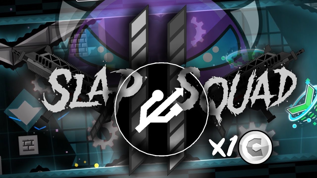 Slap Squad II [Demon] by DanZmeN [with coin] | Geometry Dash - YouTube