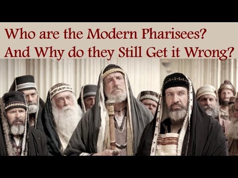 WHO ARE THE MODERN "PHARISEES" AND WHY DO THEY STILL GET IT WRONG ...