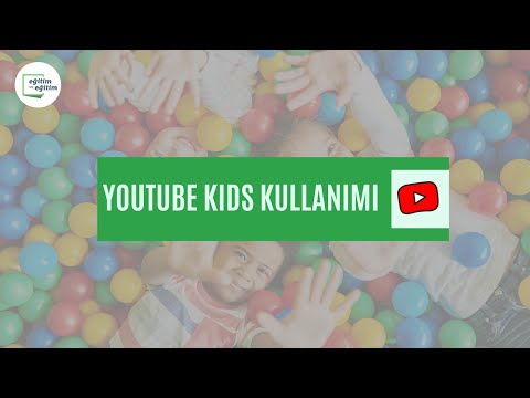 | Youtube Kids Nedir, Nasıl Kullanılır? | Çocuklar için Youtube |