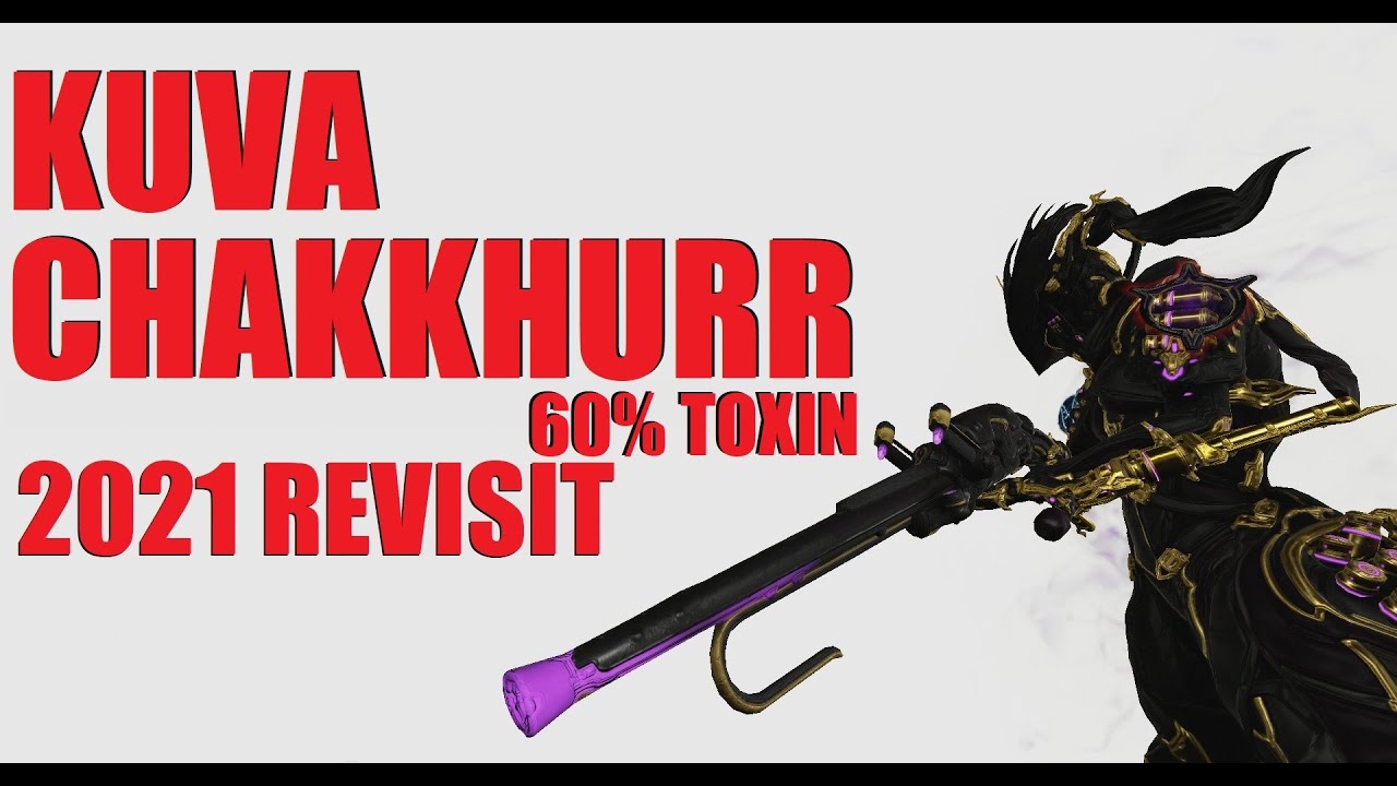 [WARFRAME] Kuva Chakkhurr Galvanized Build 2021 60% Toxin Vs Lvl 10K l ...