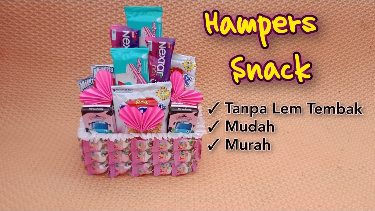 DIY : Hampers Snack Low Budget | Hampers Snack Tutorial | Membuat ...