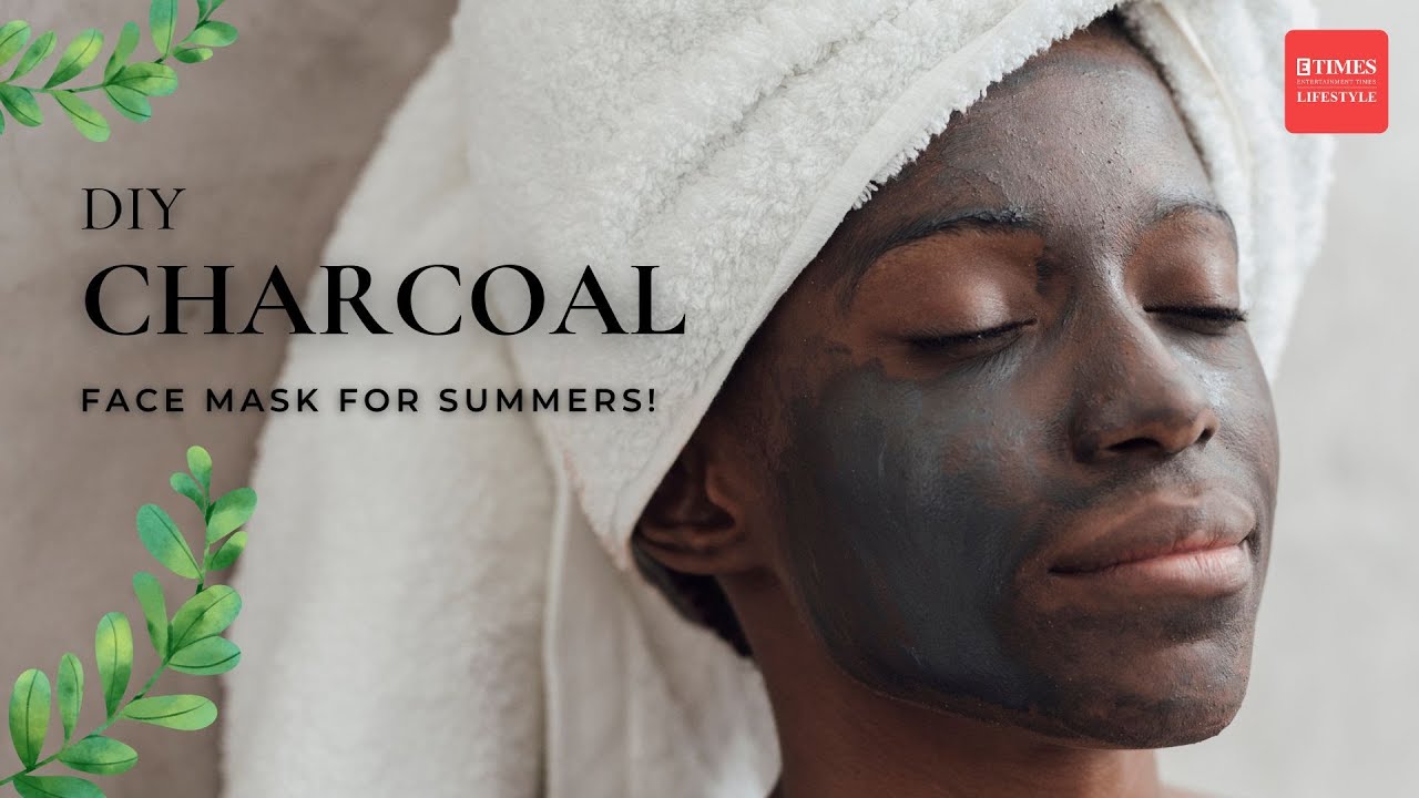 DIY Activated Charcoal Mask! How To Make Your Own Summer Skincare ...