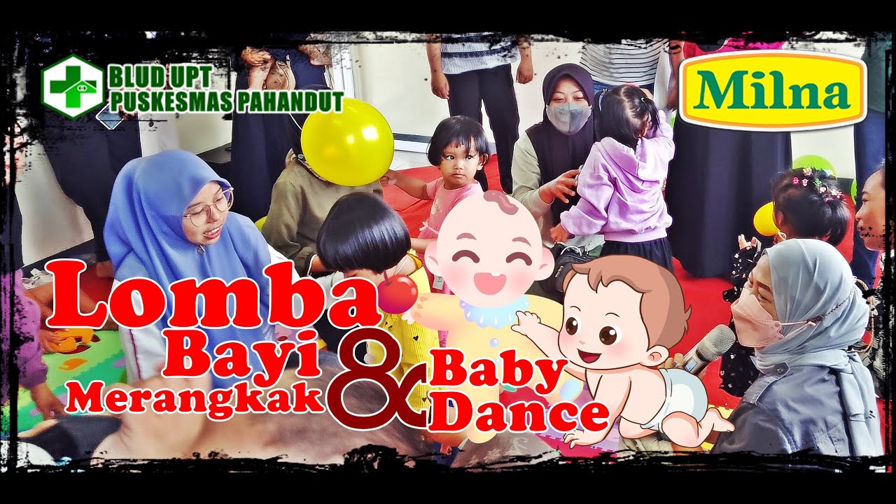 LOMBA BAYI MERANGKAK & BABY DANCE BERSAMA MILNA //PUSKESMAS PAHANDUT//18 Maret 2023 - YouTube