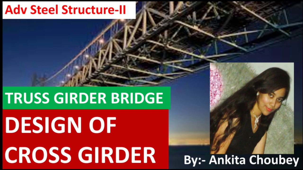 Truss girder bridge cross beam designing - YouTube