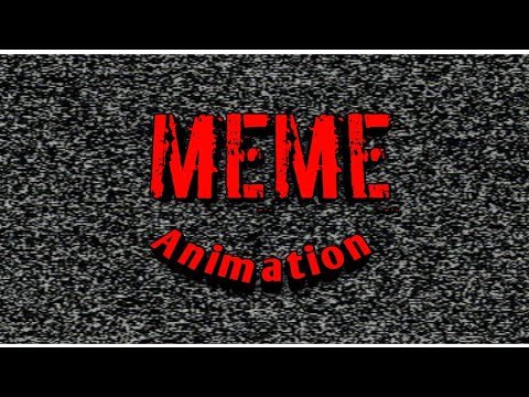 Meme - Animation - YouTube
