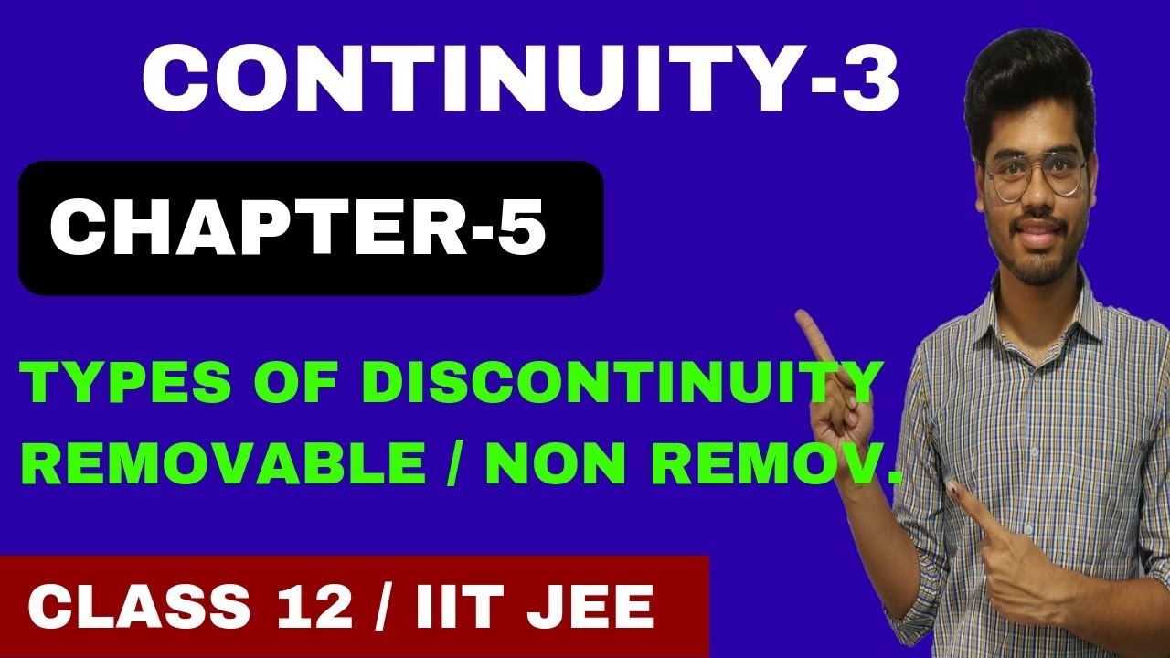 CONTINUITY 3- TYPES OF DISCONTINUITY | REMOVABLE | NON REMOVABLE TYPE ...