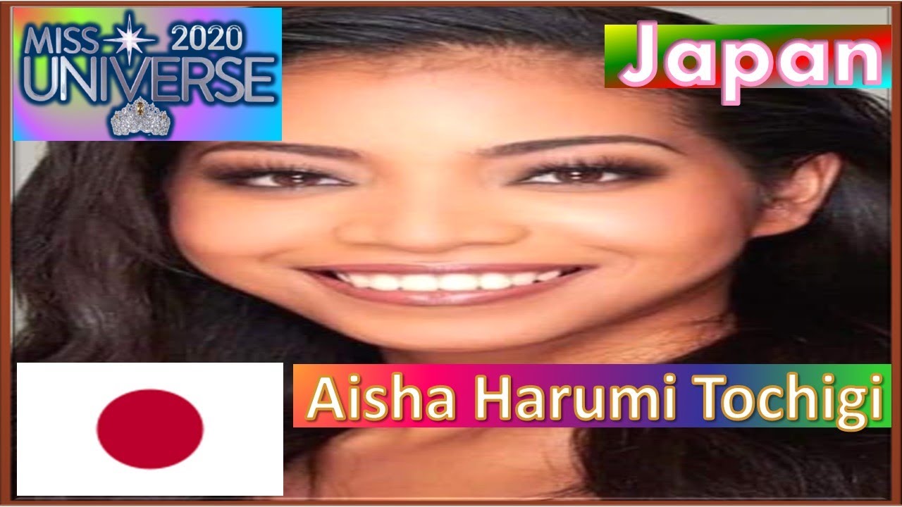 Miss Universe 2020 | Japan | Aisha Harumi Tochigi - YouTube