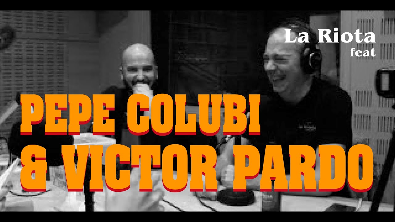 LA RIOTA feat Pepe Colubi & Victor Pardo - YouTube