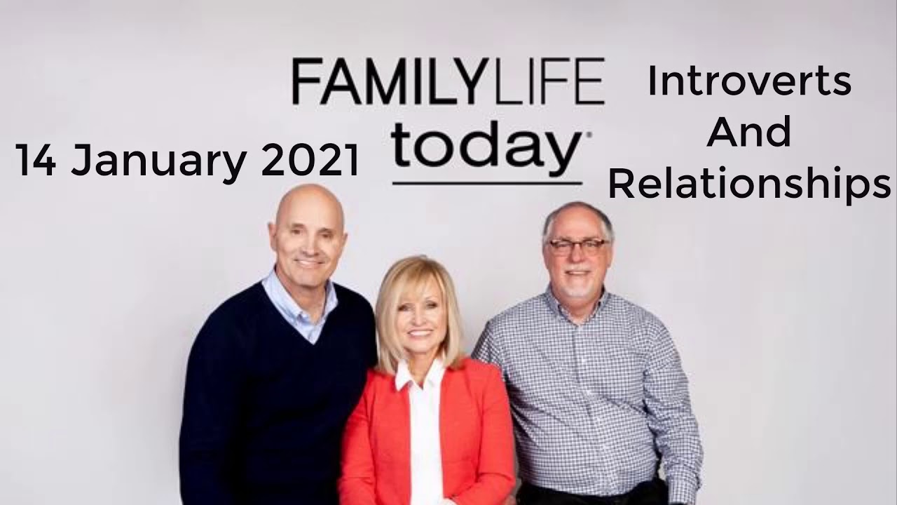 Family Life Today I Introverts And Relationship I 14 January 2021 - YouTube