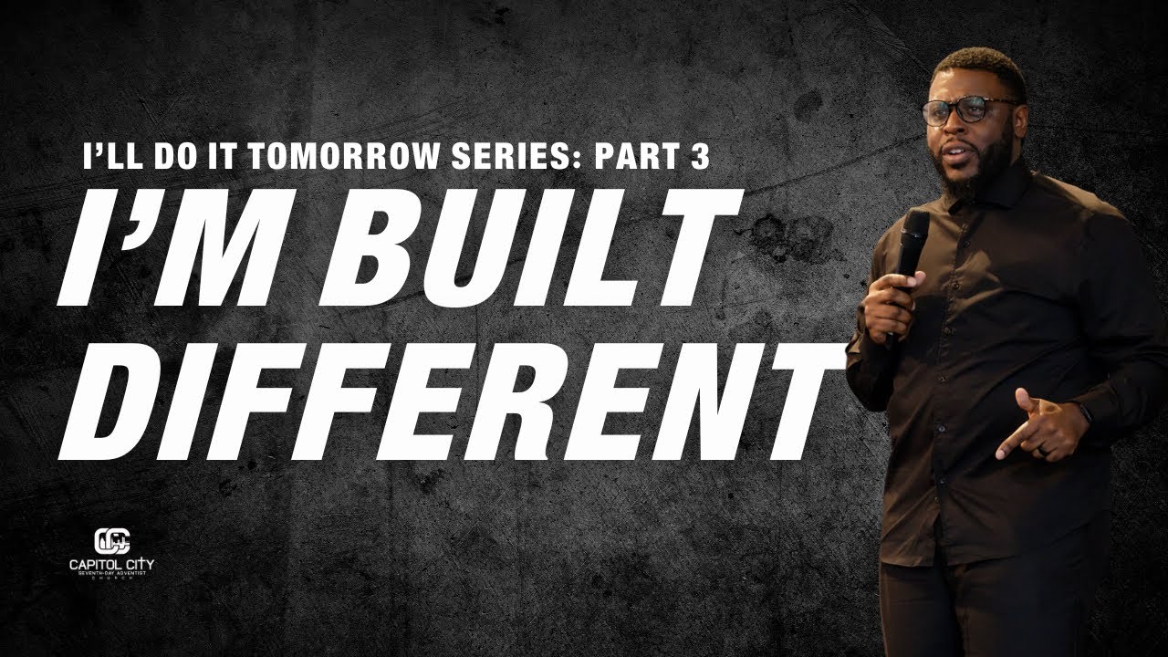 I'm Built Different | I'll Do It Tomorrow Series: Part 3 | Dr. Jason ...