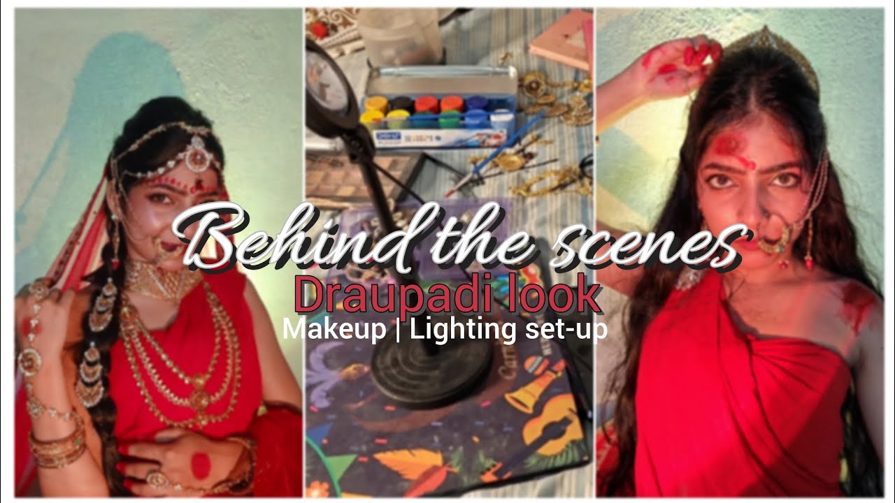 Behind the Scenes: Draupadi Look | Mythological Makeup & Lighting Setup ...