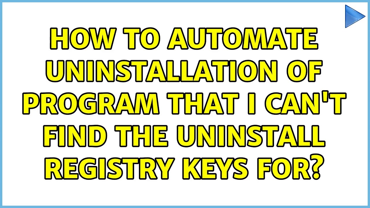 How to automate uninstallation of program that I can't find the Uninstall Registry Keys for ...
