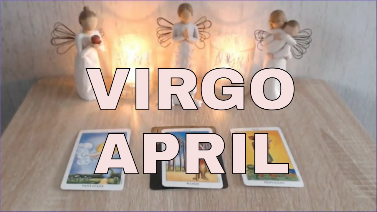 Virgo April 2021, Tarot Reading, Is it Over? - YouTube