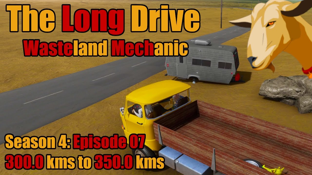 The Long Drive: Wasteland Mechanic | Season 4 Episode 07 | 300.0 kms to ...