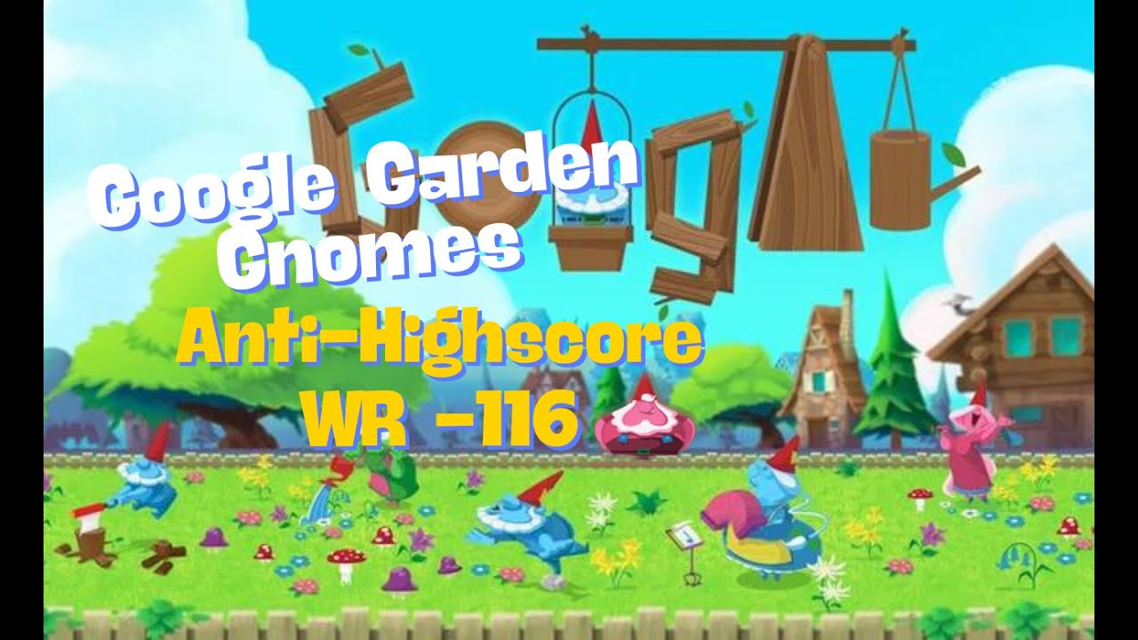 Google Garden Gnomes Game - Anti-Highscore WR -116 #red 2 - YouTube