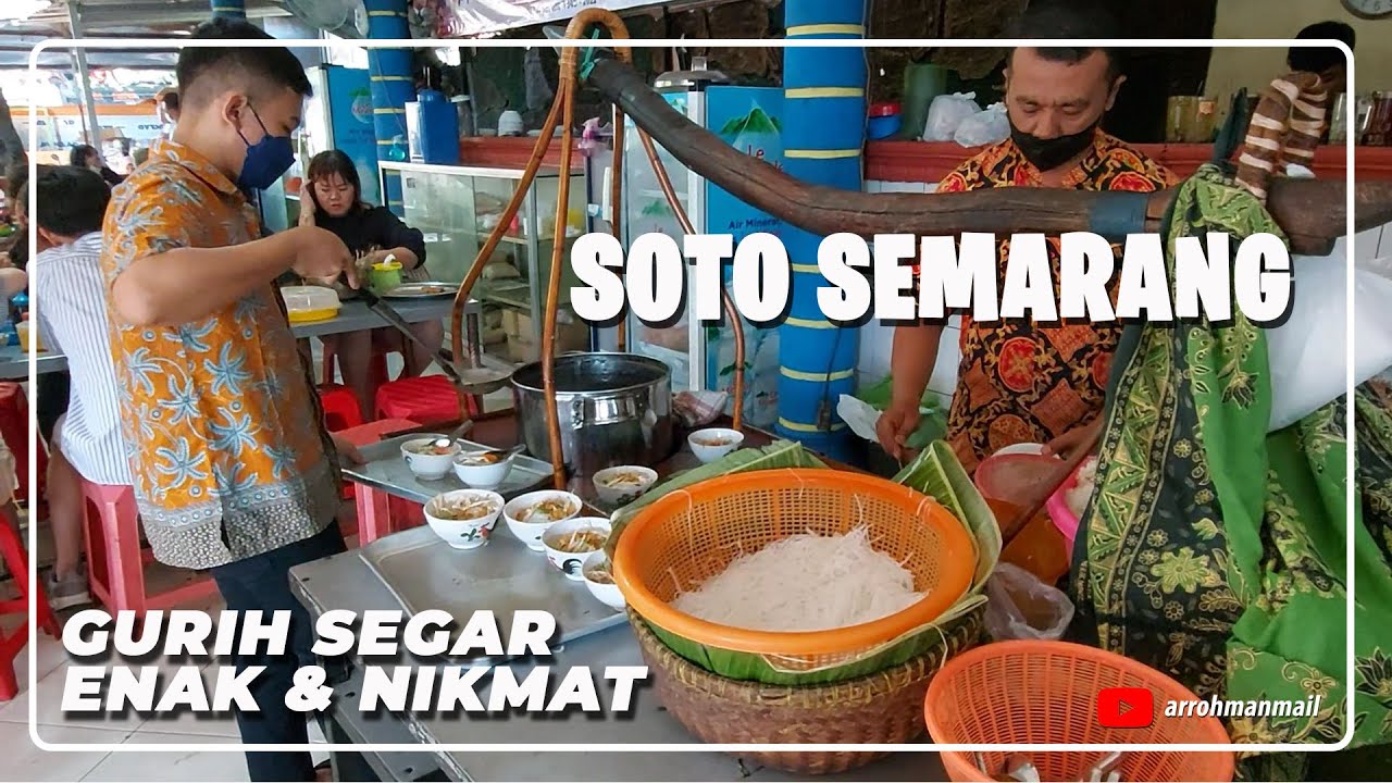 Soto Semarang Pak Man | Enak Seger Legendaris - YouTube