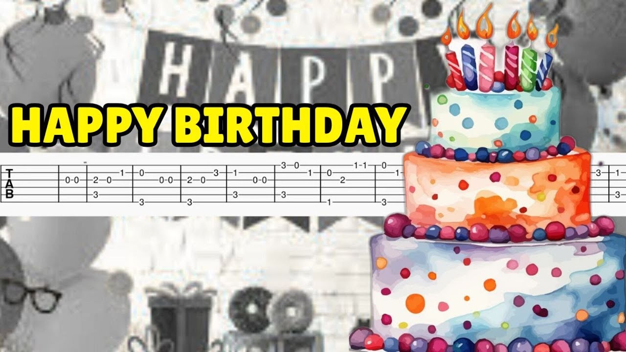 Happy Birthday - Mildred Hill and Patty S. Hill | EASY VERSION + TAB ...