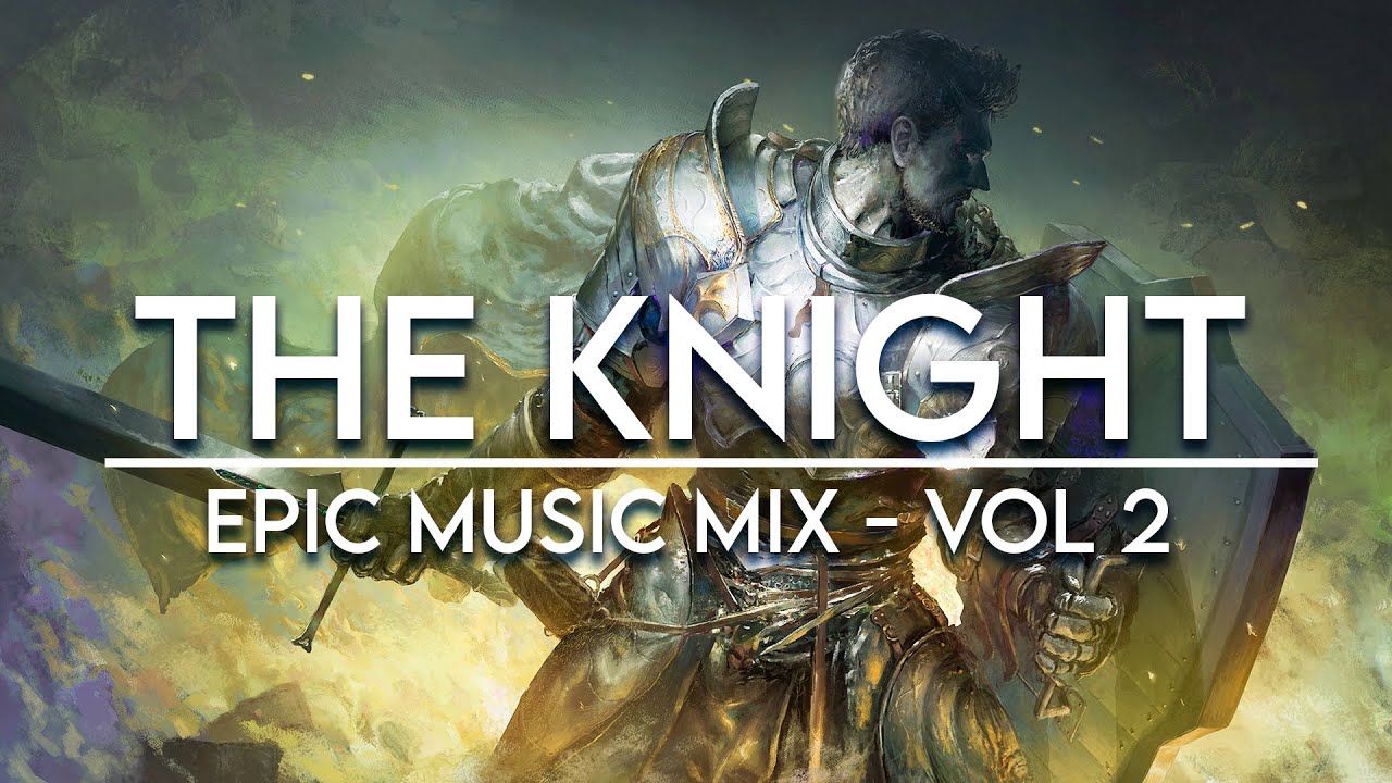 "THE KNIGHT" Epic Music Mix Vol 2 | Best Of Collection 1 HOUR of ...
