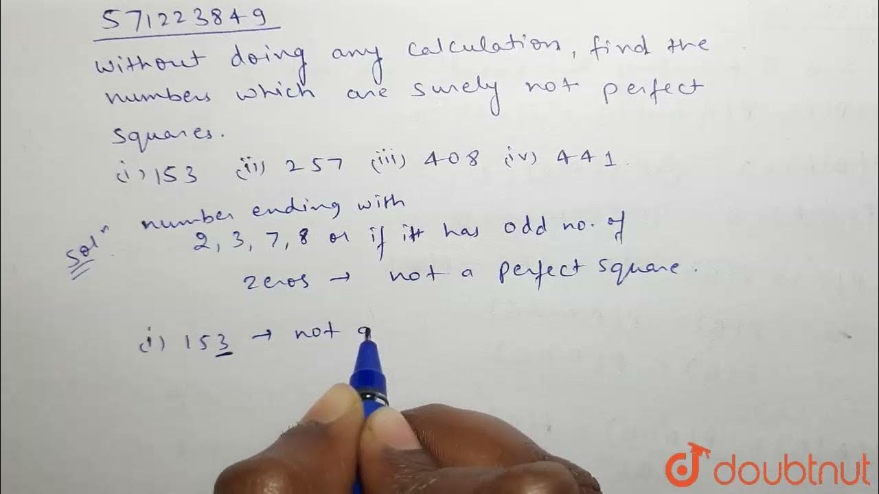 Without doing any calculation, find the numberswhich are surely not perfect squares.(i) 153 (ii ...