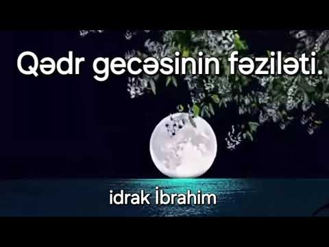 Qədr gecəsinin fəziləti və tarixi haqqında. 