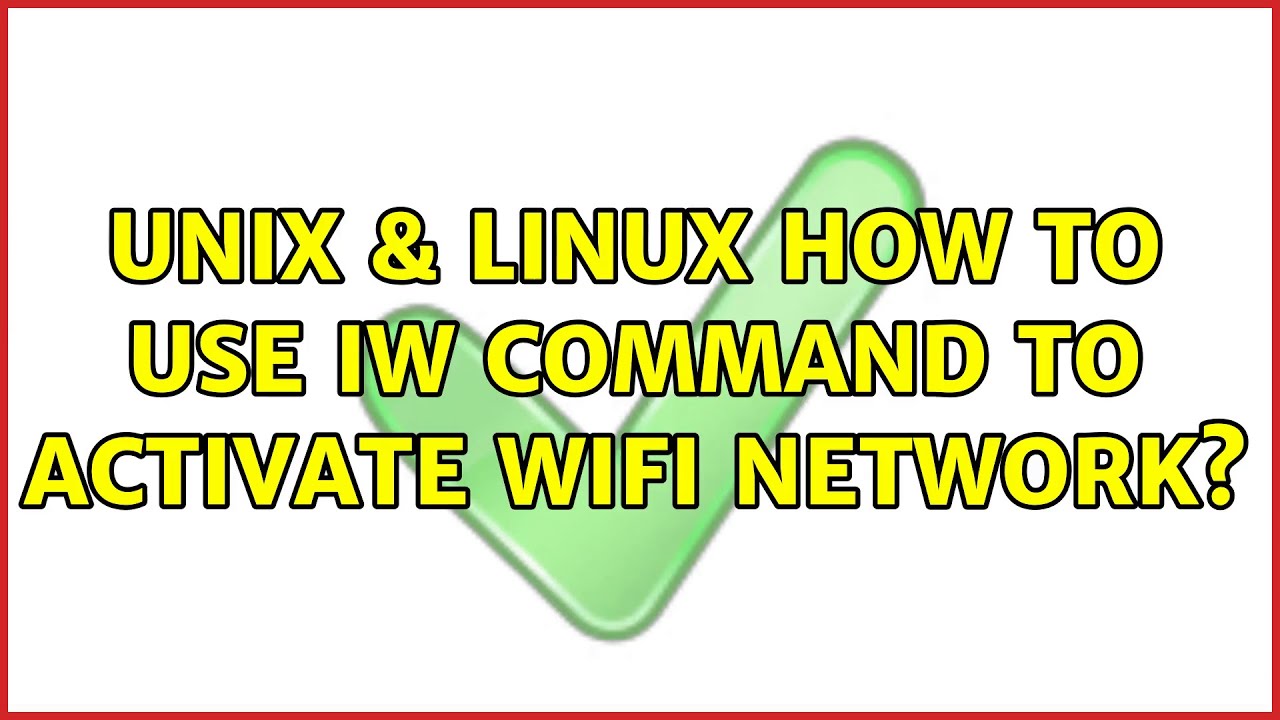 Unix & Linux: How to use iw command to activate WiFi network? - YouTube