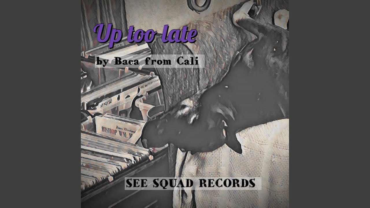 Up too late - YouTube