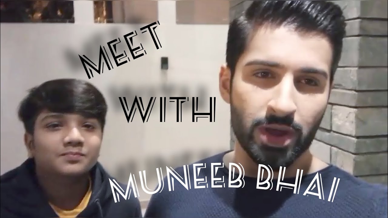 After Along Time Meet With Muneeb Bhai - YouTube