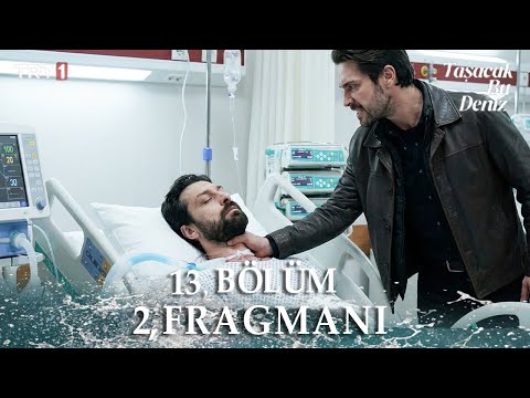 Taşacak Bu Deniz 13.Bölüm 2.Fragman |  Esme'yi Bir Daha Bende Alamayacaksın Şerif !