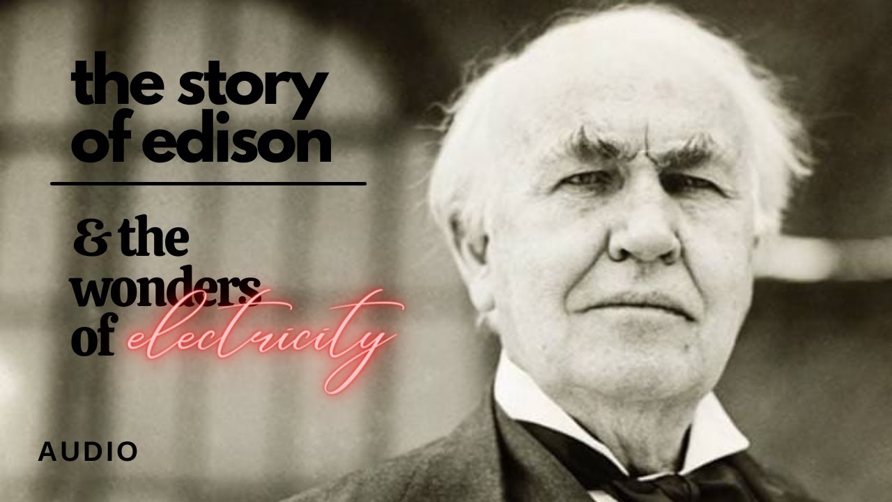 The Story of Edison and The Wonders of Electricity | Frank Mundell ...