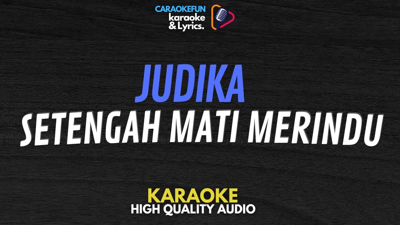 Judika - Setengah Mati Merindu Karaoke Lirik - YouTube