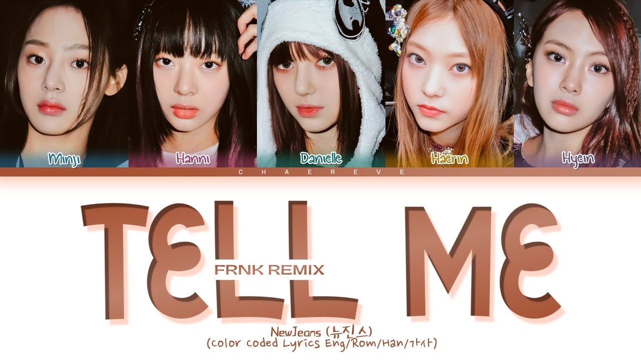 NewJeans Tell Me (FRNK Remix) Lyrics (Color Coded Lyrics) - YouTube