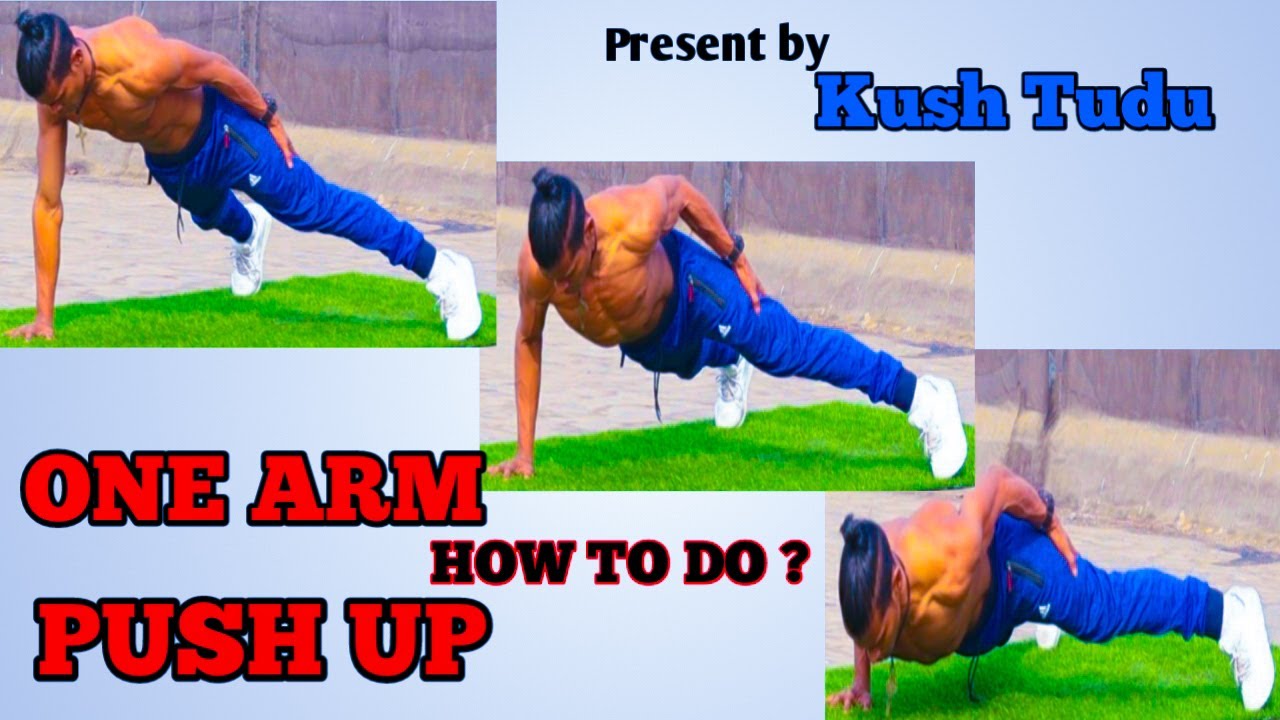 How to get your first One Arm Push Up || One Hand Push Up tutorial step by step || Kush Tudu ...