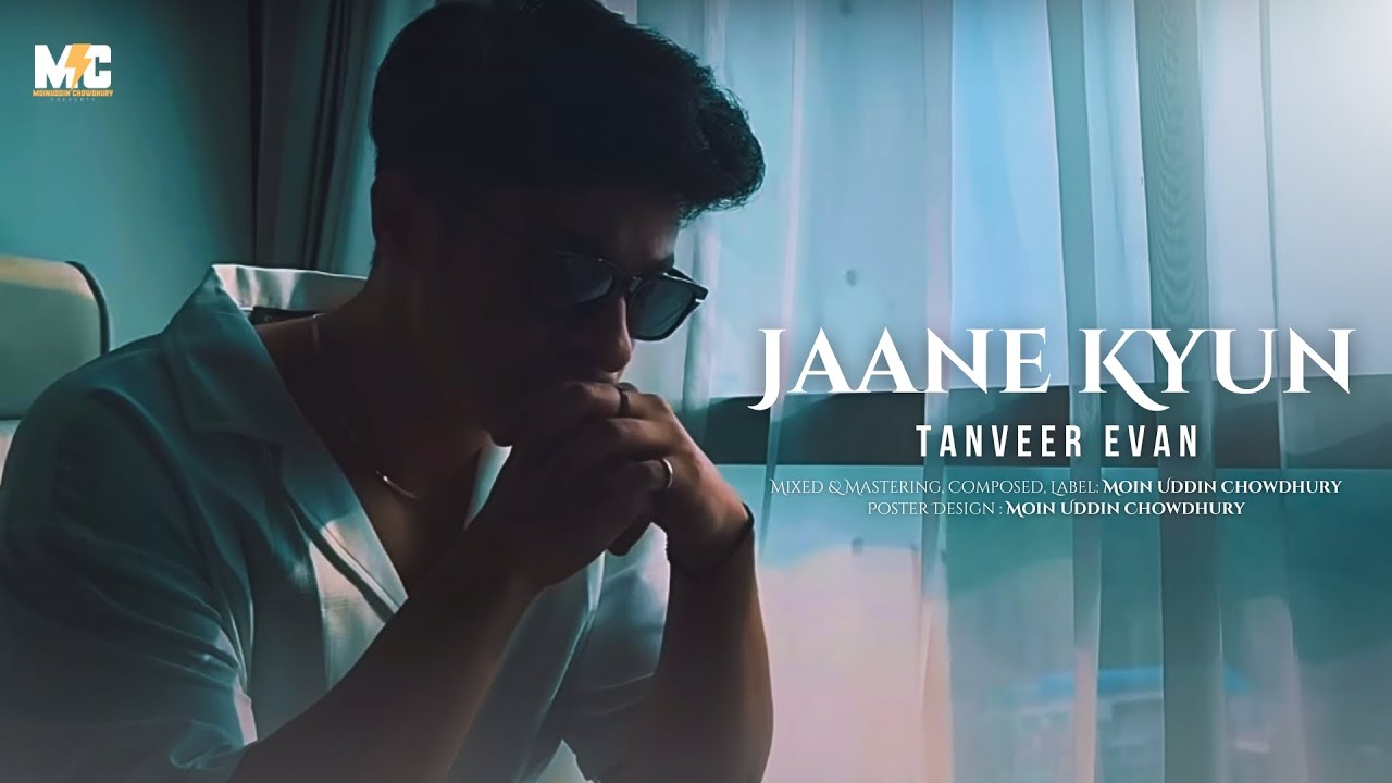 Jaane Kyun - Tanveer Evan | New Varsion | Mennu Bhool Na Jaave - YouTube