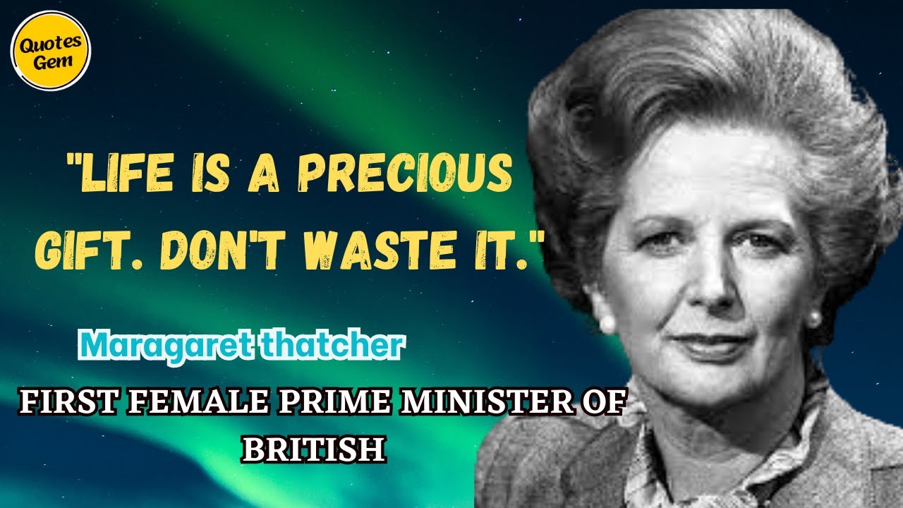 Inspirational Life Quotes by Margaret Thatcher | Wisdom and Leadership ...