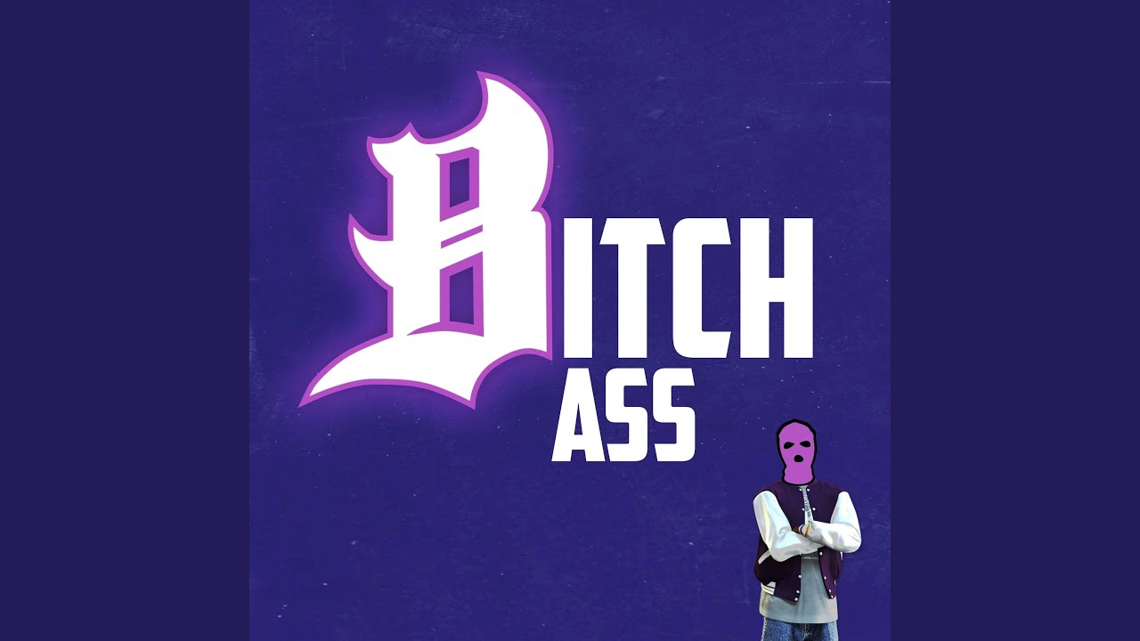 Bitch Ass Youtube