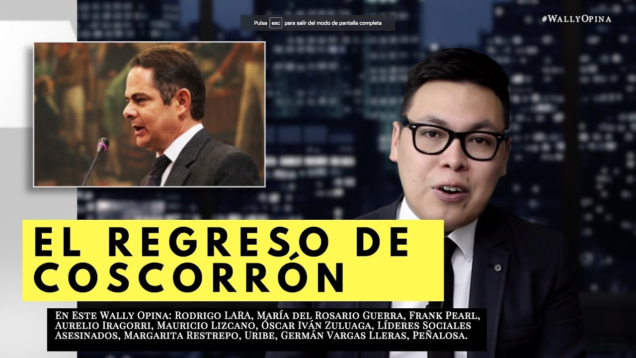 EL REGRESO DE COSCORRÓN - #WALLYOPINA - YouTube