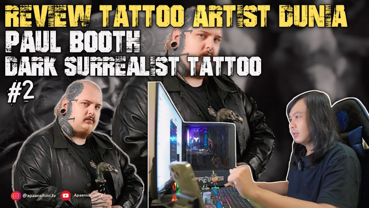 PAUL BOOTH - DARK SURREALIST TATTOO || REVIEW TATTOO ARTIST DUNIA - YouTube