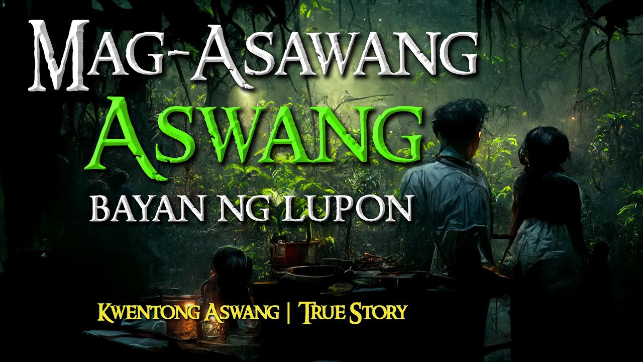 MAG-ASAWANG ASWANG | Tagalog Horror Stories | True Stories - YouTube