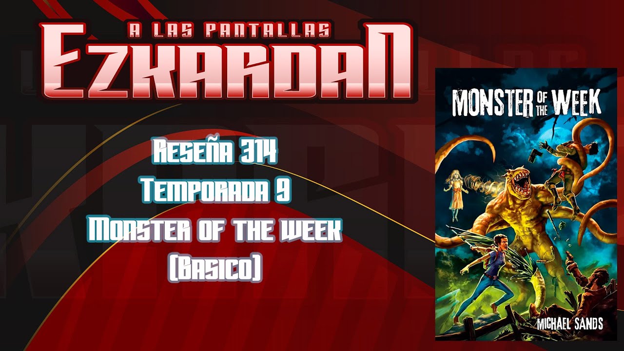 A las pantallas - 314 - Monster of the week (Basico) - YouTube