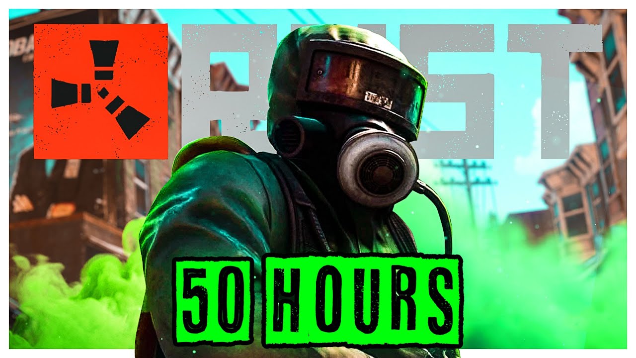 I played RUST for 50 hours... Here's what happened - YouTube
