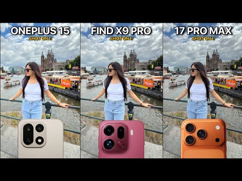OnePlus 15 Vs Oppo Find X9 Pro Vs iPhone 17 Pro Max Camera Test