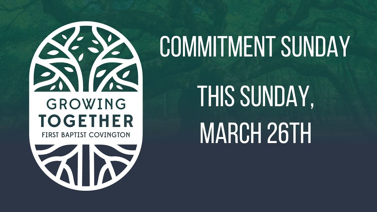 Growing Together Commitment Sunday - YouTube