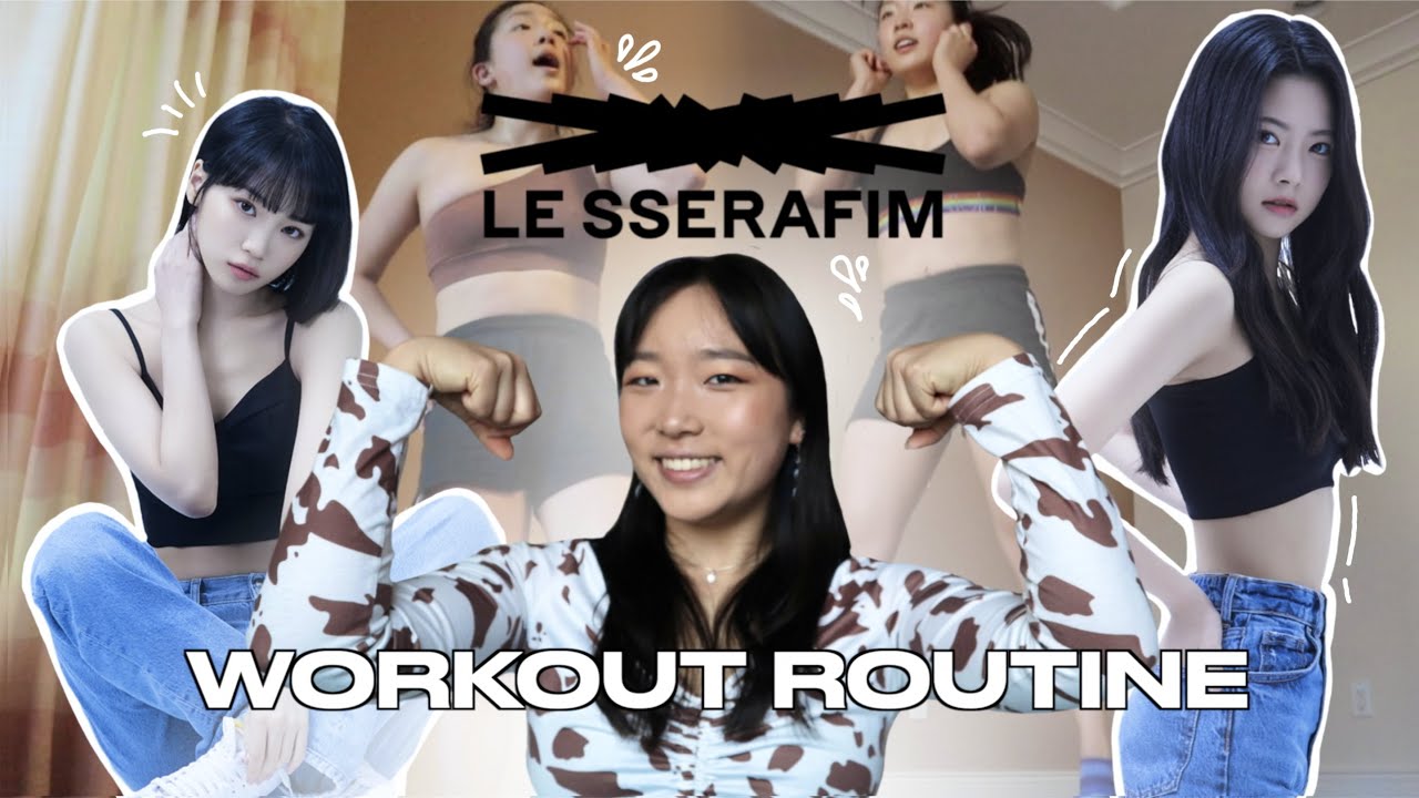 i tried LE SSERAFIM'S WORKOUT for 7 days *i liked it?? - YouTube