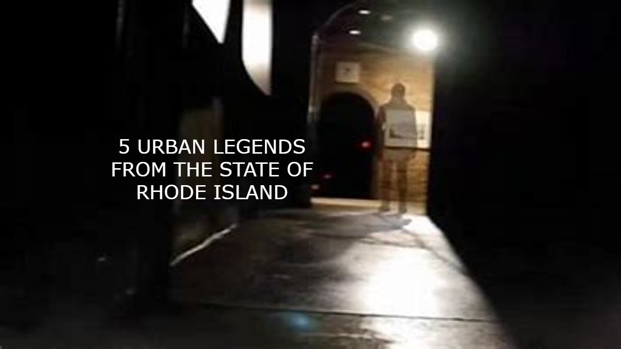 5 URBAN LEGENDS FROM THE STATE OF RHODE ISLAND - YouTube
